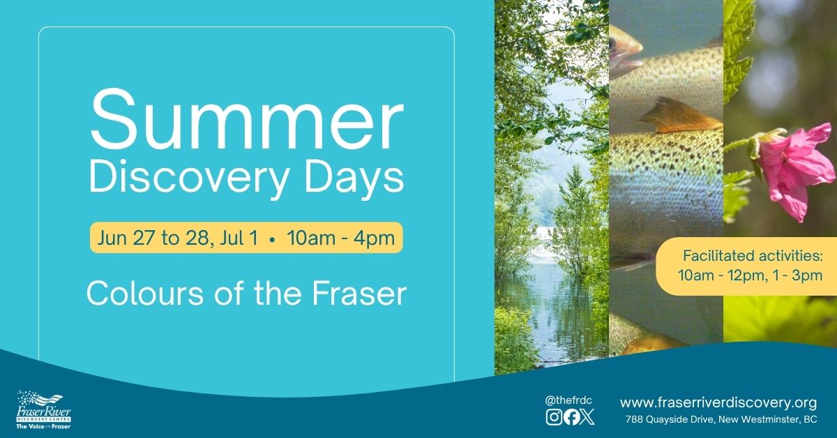 Summer Discovery Days: Colours of the Fraser - BC Living